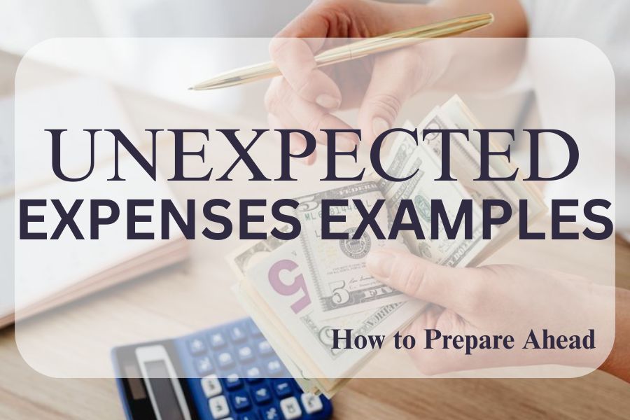 20 Unexpected Expenses Examples: How to Prepare Ahead - Sure And Steady